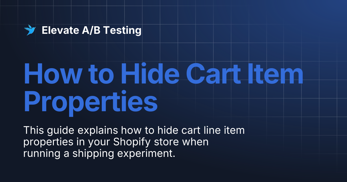 How to Hide Cart Item Properties | Elevate A/B Testing